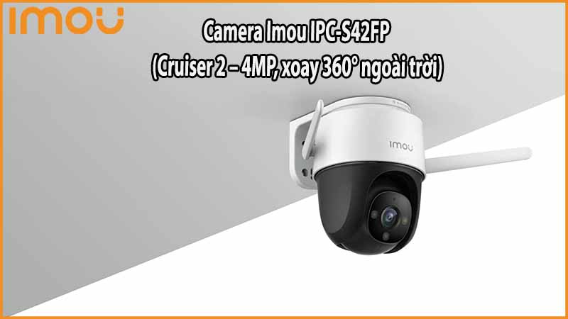 Camera Imou IPC-S42FP (Cruiser 2 – 4MP, xoay 360° ngoài trời)