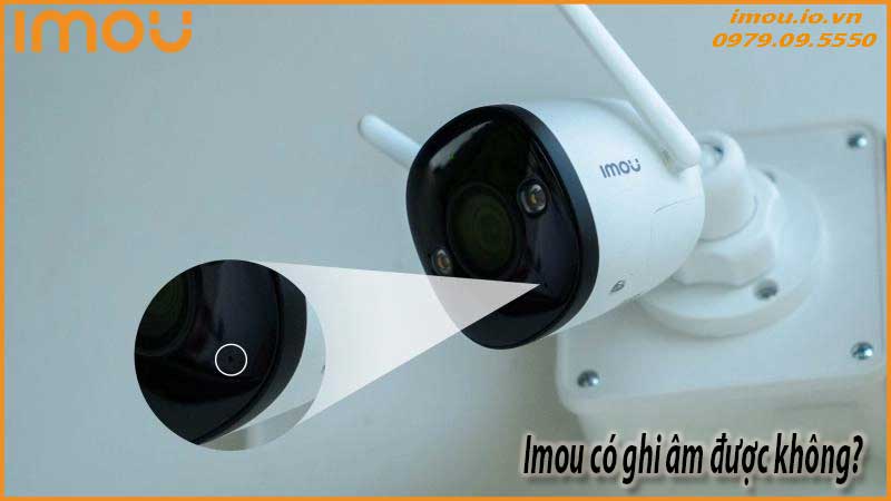 Imou có ghi âm được không?
